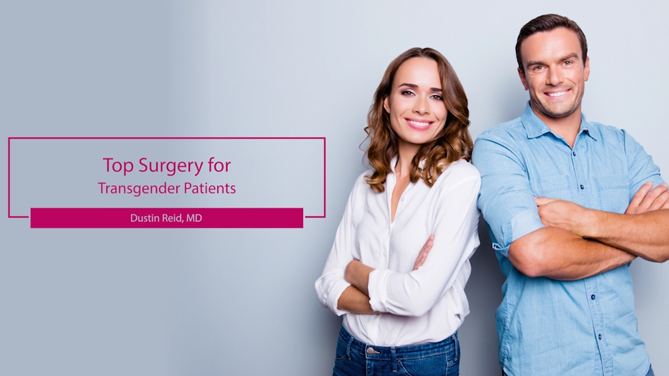 Transgender Top Surgery - The Plastic Surgery Channel